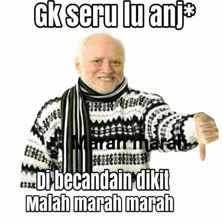 10 Meme Orang Dianggap Baperan! Dibercandain Dikit, Ngambek 10 Meme Orang Dianggap Baperan! Dibercandain Dikit, Ngambek