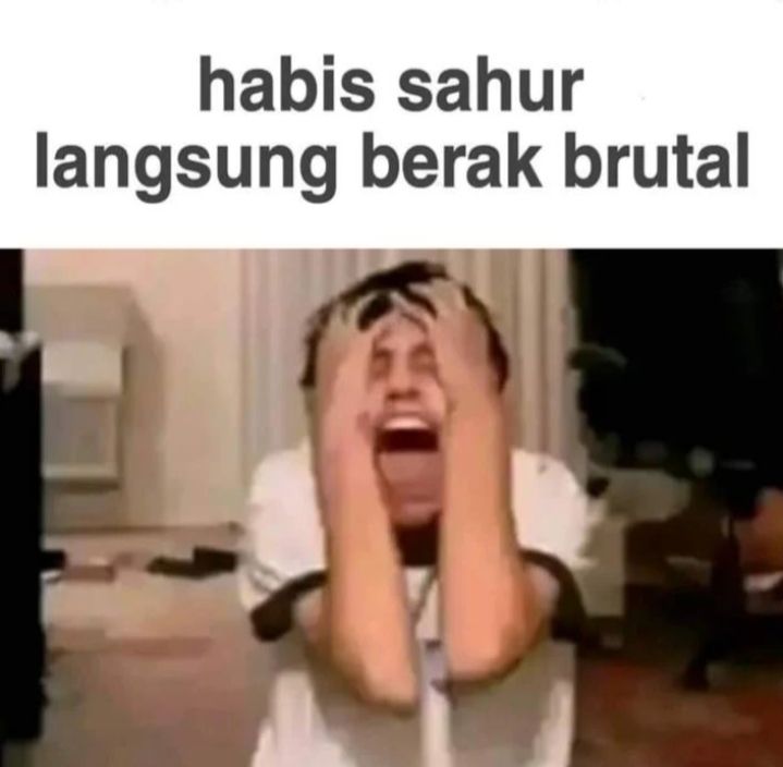 7 Meme BAB setelah Sahur, Langsung Lemas Kehilangan Tenaga