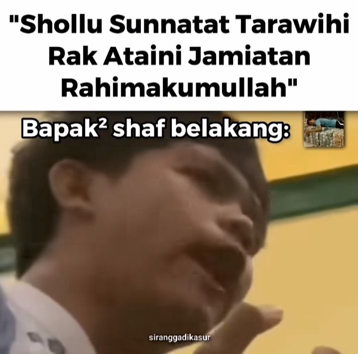 7 Meme Kelakuan Jemaah Tarawih di Saf Belakang, Freestyle?