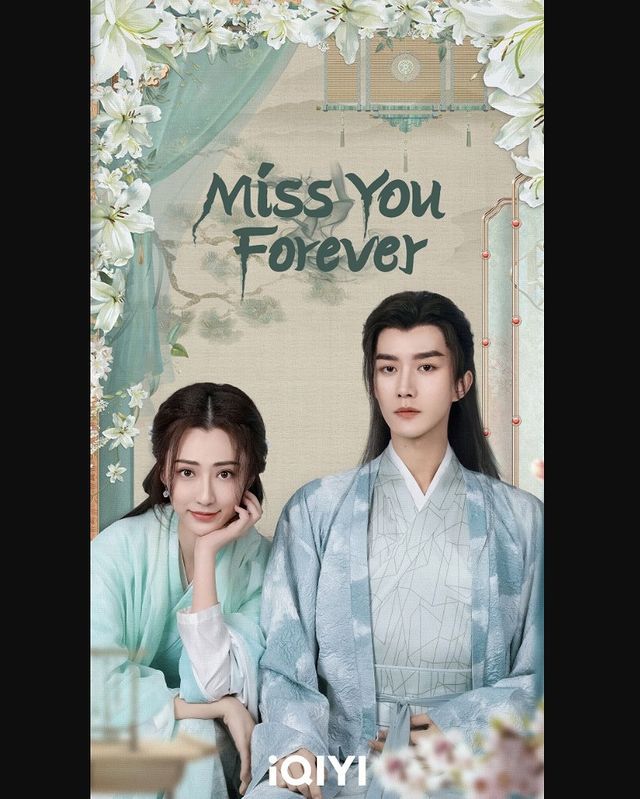 Sinopsis dan Daftar Pemain Drama China Miss You Forever