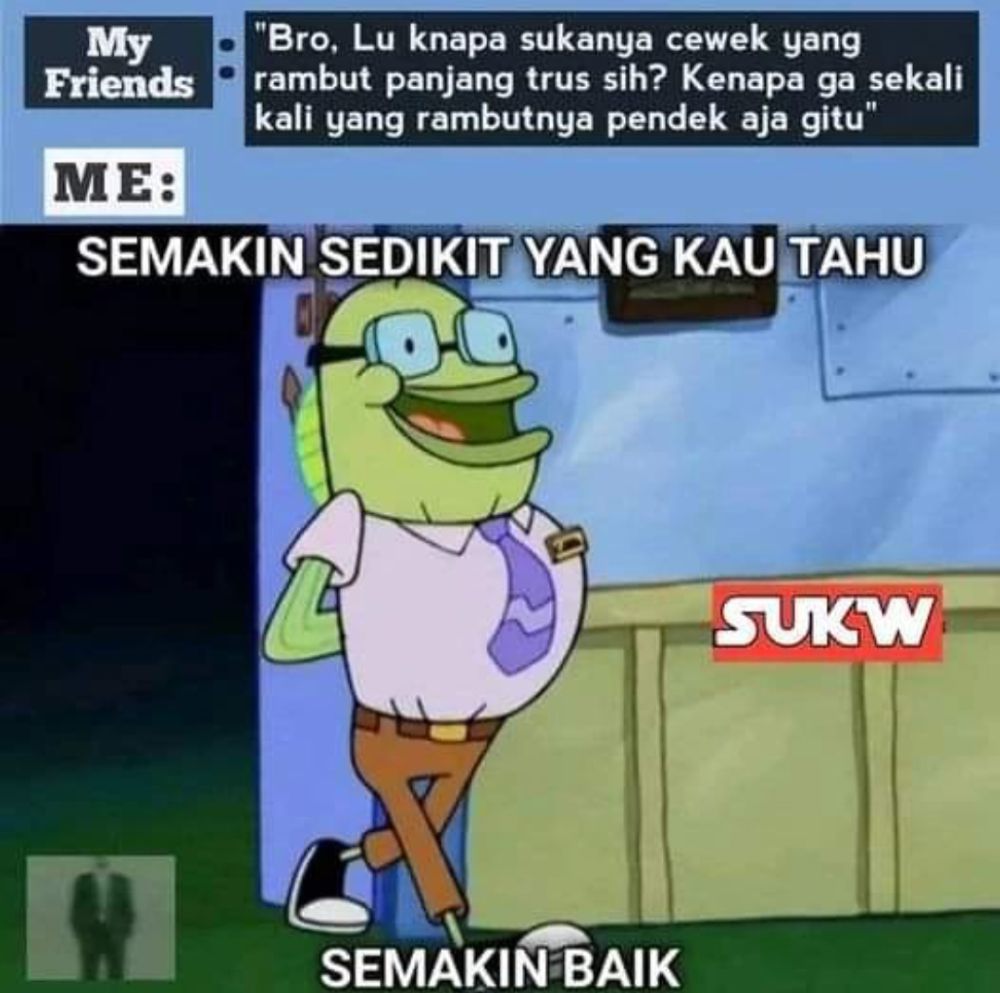 8 Meme Semakin Sedikit yang Kau Tau, Semakin Baik