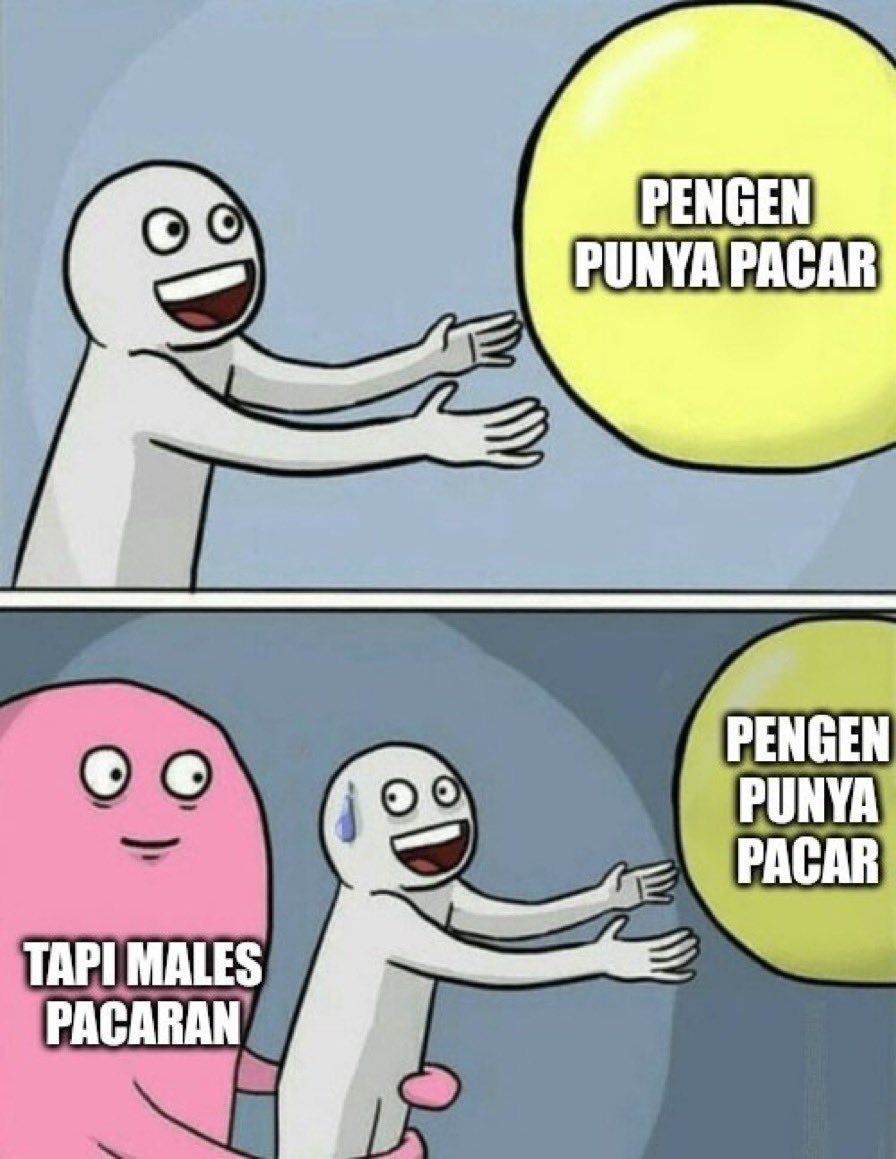 8 Meme Kebelet Pengen Punya Pacar, tapi Malas Pacaran Juga 8 Meme Kebelet Pengen Punya Pacar, tapi Malas Pacaran Juga